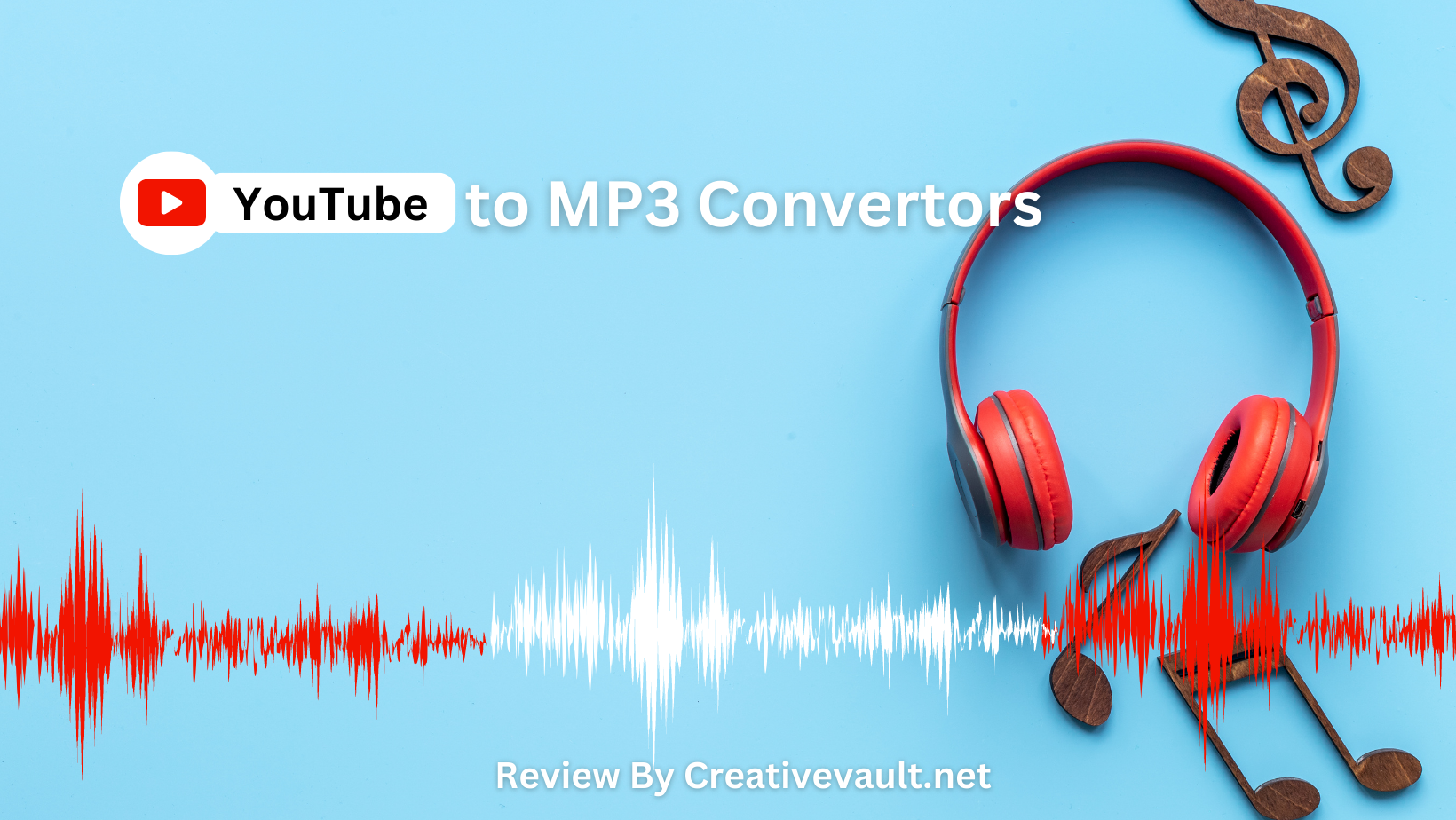 Best 2024 Youtube to MP3 Convertors - Creative vault